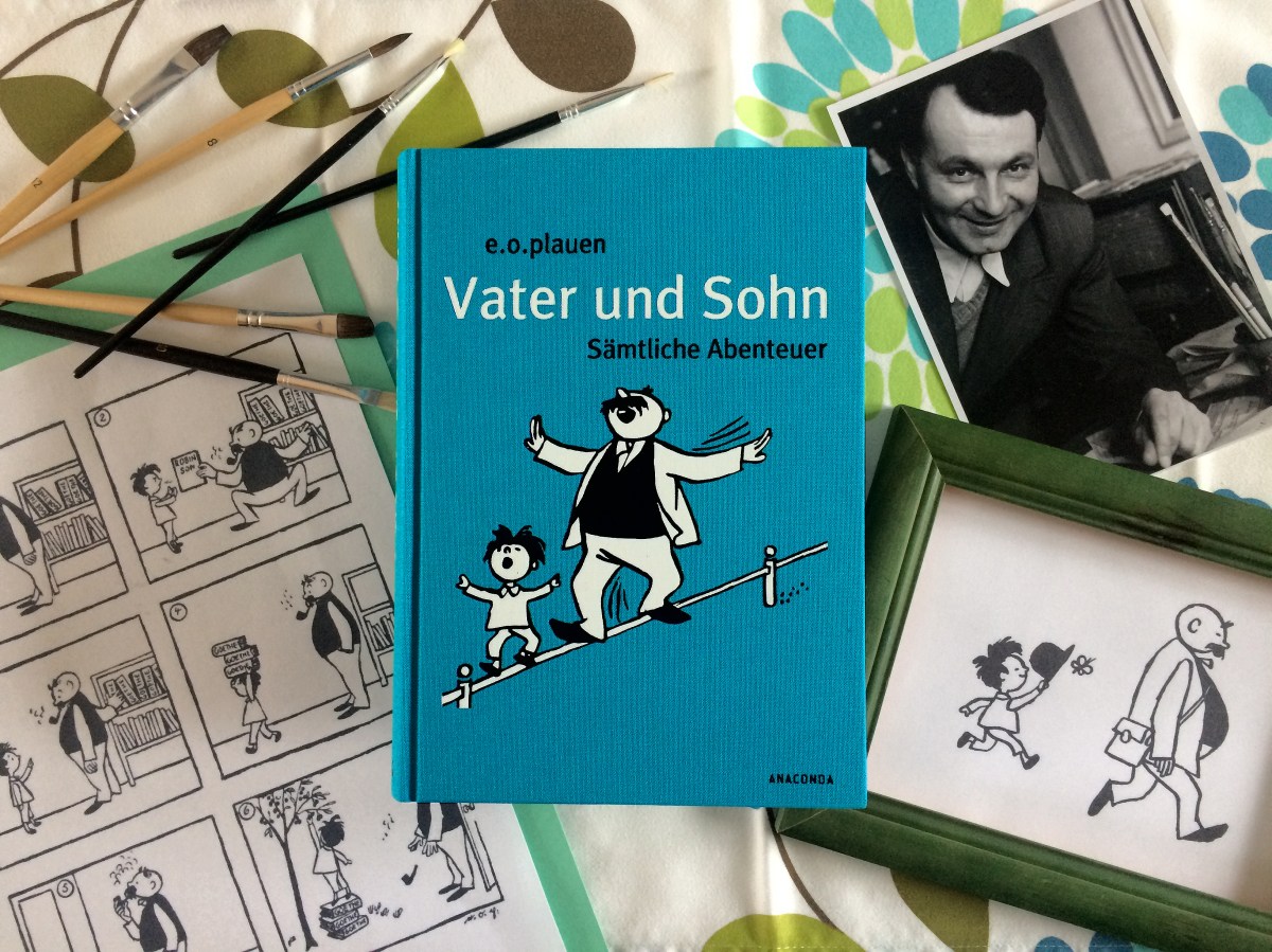 [Rezension] E.O. Plauen (Erich Ohser) – Vater und Sohn: Sämtliche ...